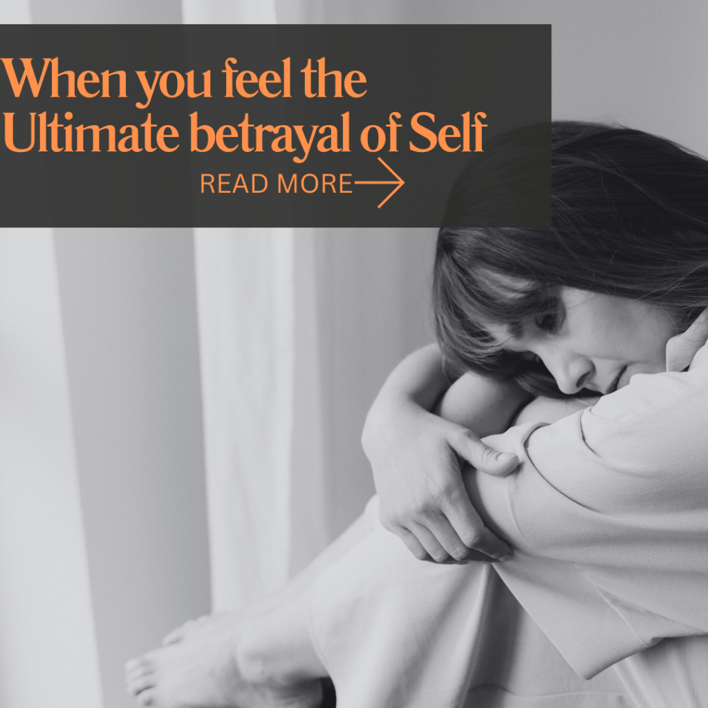 When you feel the Ultimate betrayal of Self – Chronically Nikki